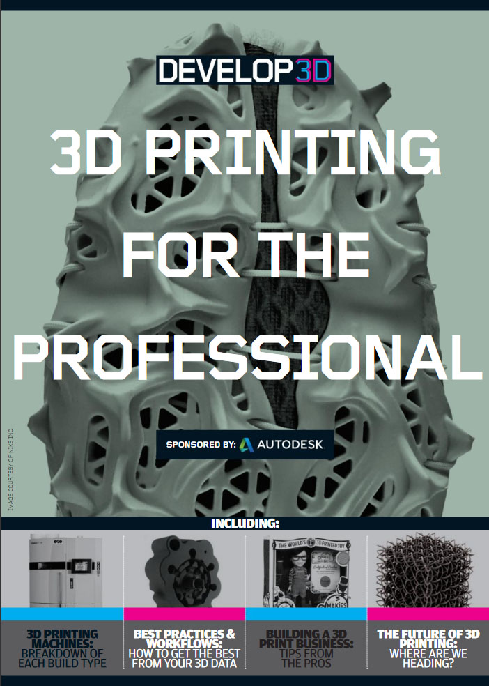 Special Report: 3D printing for the professional – March 2014 - DEVELOP3D